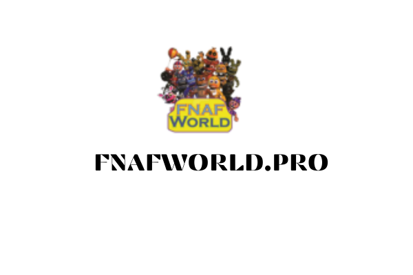 fnaf world - Download APK Latest Version For Android 2025